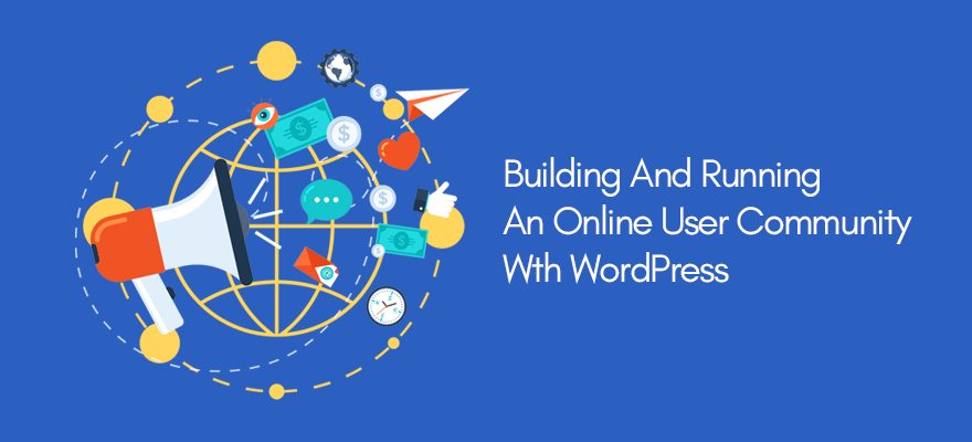 Building and Running an Online User Community with WordPress | WPVKP